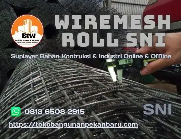 Agen Besi Wiremesh Roll Pekanbaru Termurah – May 2026
